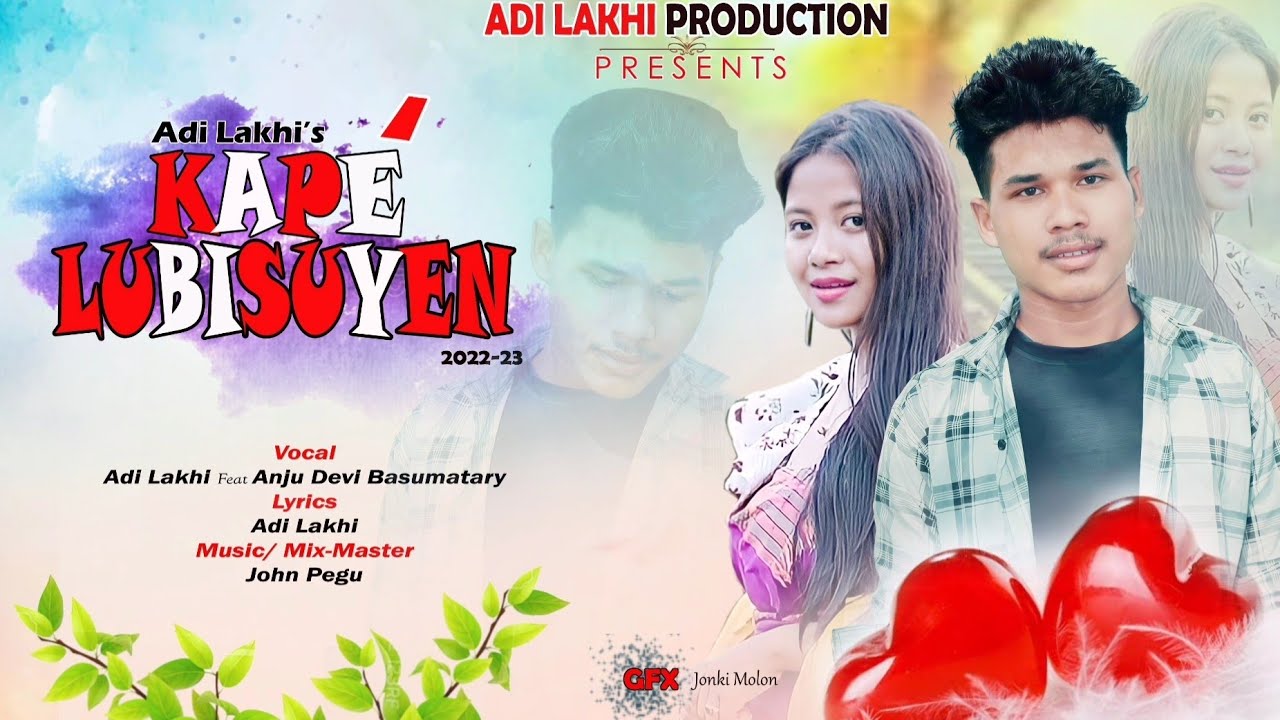 kape' lubisuyen!! New mising modern song!! John pagu Adi Lakhi & Anju devi basumatary - YouTube