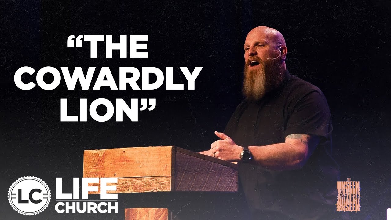 The Unseen: The Cowardly Lion | Pastor Shawn Hennessy - YouTube
