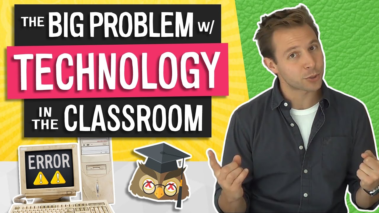 This Is Why Technology In The Classroom Doesn’t Work - YouTube