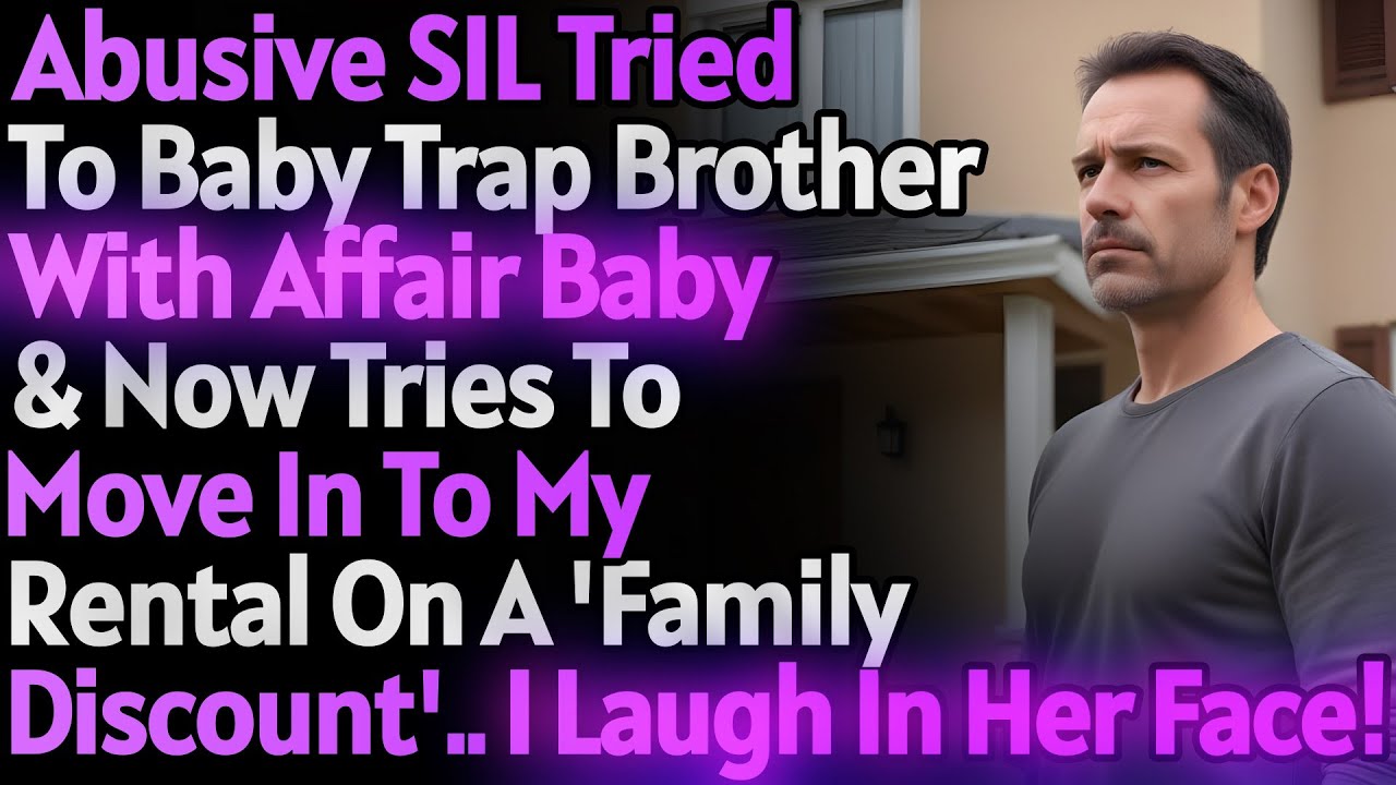Toxic SIL Tried To Baby Trap Brother With Affair Baby & Now... - YouTube