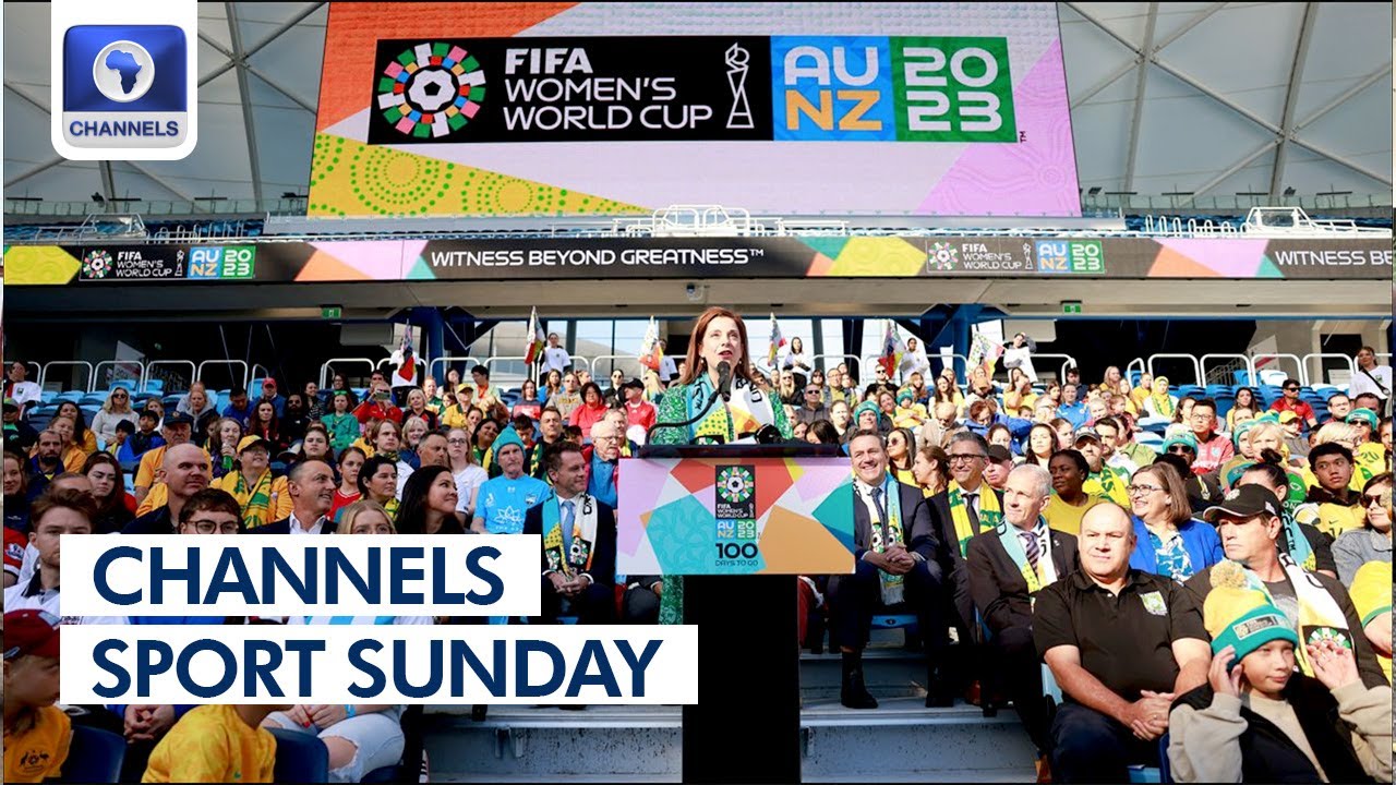 A Review Of Preparations Ahead Of FIFA Women’s World Cup + More ...