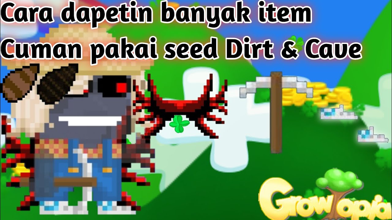 Cara Dapetin banyak Item Hanya dengan Seed Dirt & Cave👍 || GROWTOPIA ...
