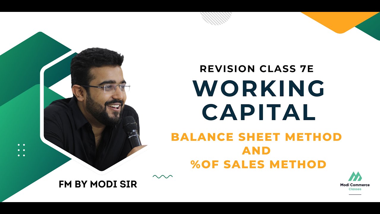 Revision Class 7E|Working capital |Balance sheet method and % of sales ...