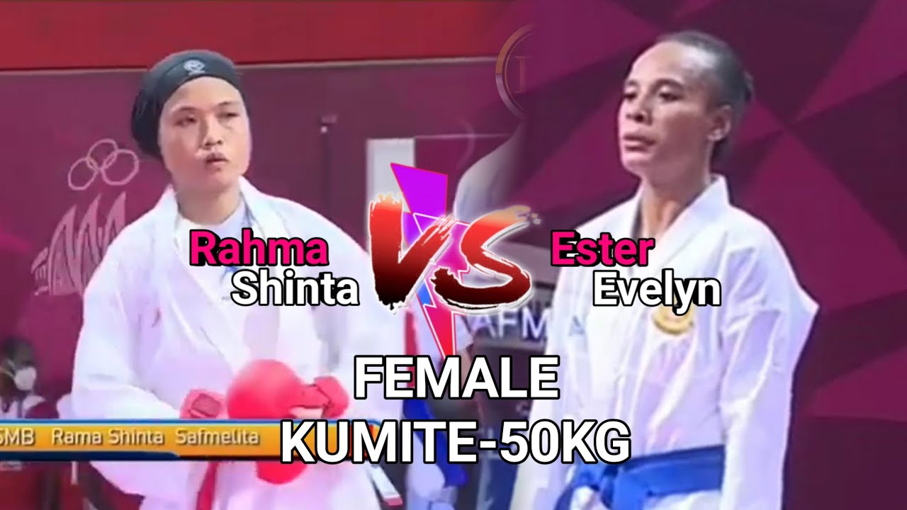 FINAL• Female Kumite -50Kg Rama Shinta (Sumbar) Vs Ester Evelyn (Papua ...
