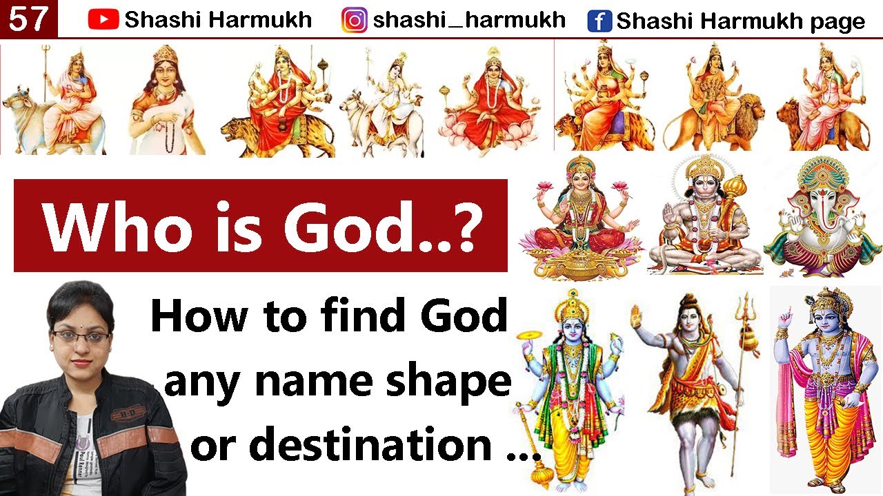 Who is god ? How to find god ? any name,shape or destination # ...