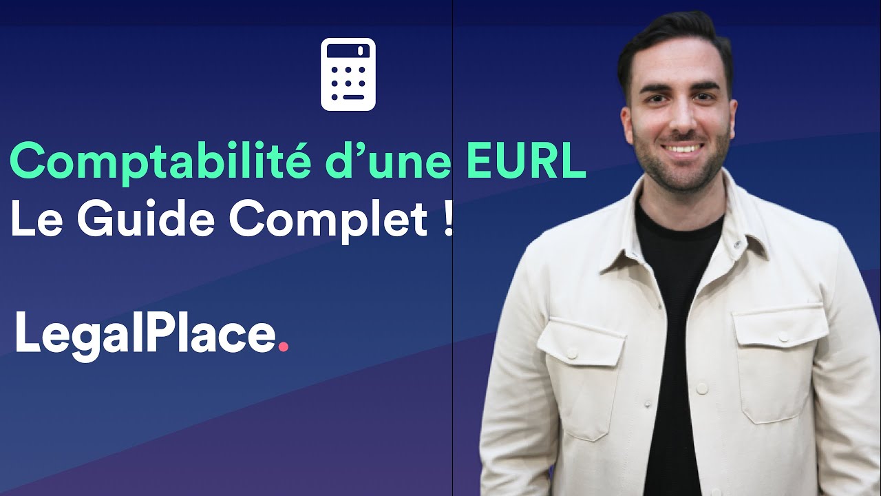 Comptabilité d'une EURL : le guide complet ! - YouTube