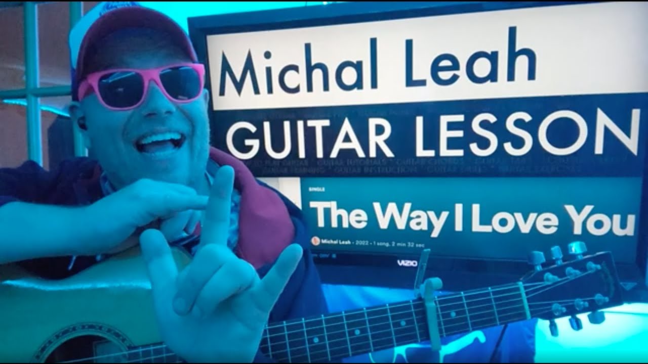 How To Play The Way I Love You - Michal Leah Guitar Tutorial (Beginner ...
