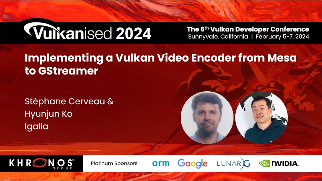Vulkanised 2024 Implementing A Video Encoder From Mesa To Gstreamer