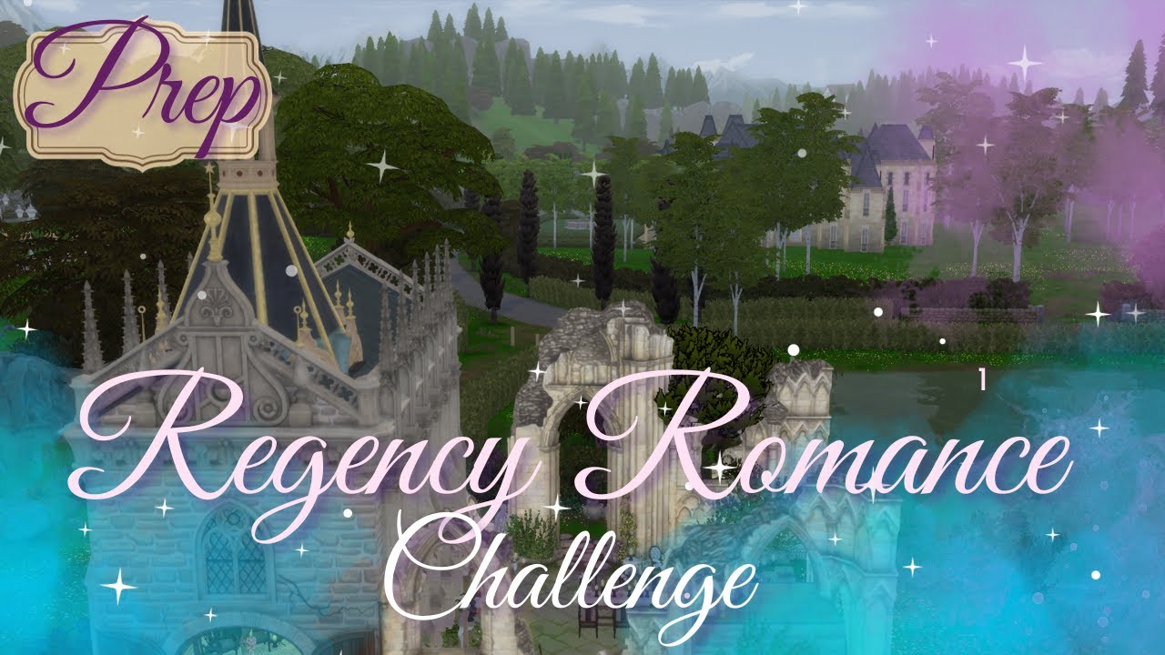 REGENCY Romance Challenge | Sims 4 | PREP 1 The Old Chapel - YouTube