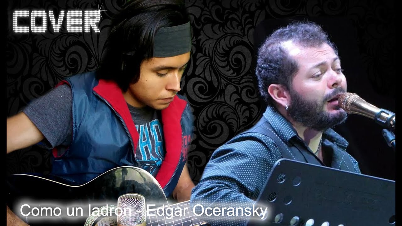 Como un ladrón - Edgar Oceransky HD Acordes Full Cover - YouTube Music