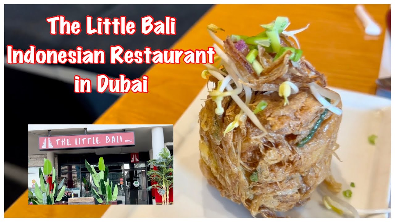 MELIHAT MENU THE LITTLE BALI RESTAURANT DUBAI - YouTube