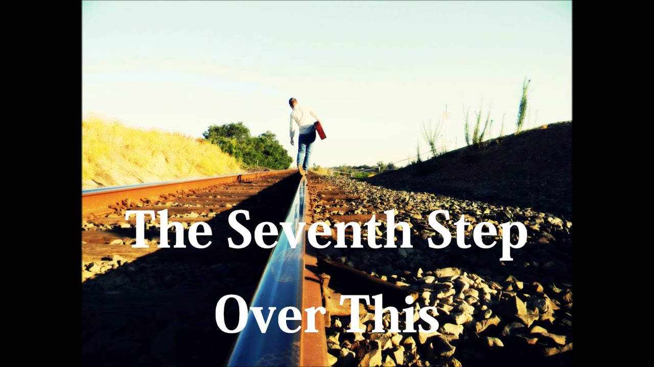 The Seventh Step: Over This - YouTube