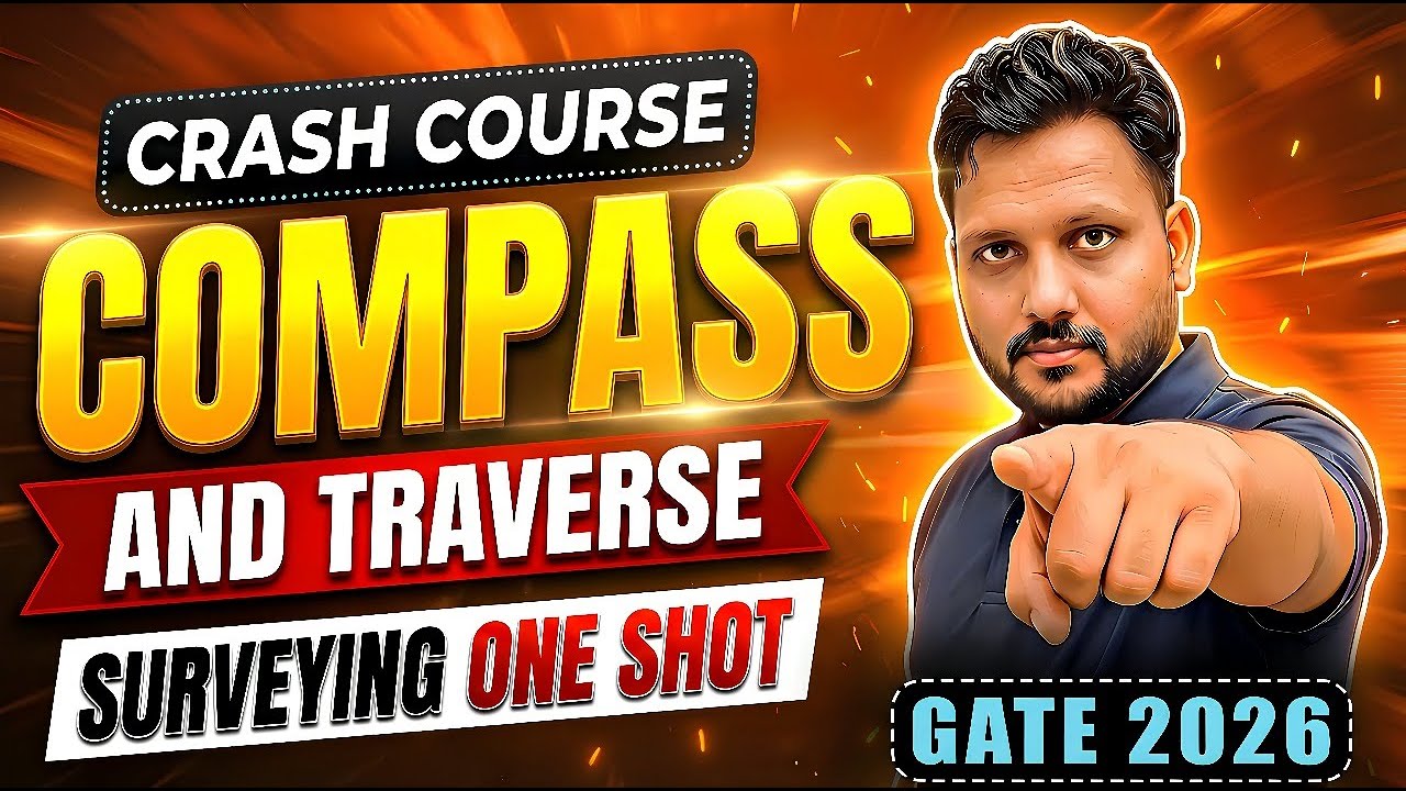 Complete One Shot Lecture: Compass and Traverse Surveying for GATE 2026 ...