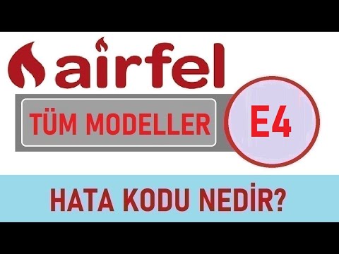 Airfel Kombi E4 Hatası Nedir? Bu Sorunu Görüyorsan Hemen İzle
