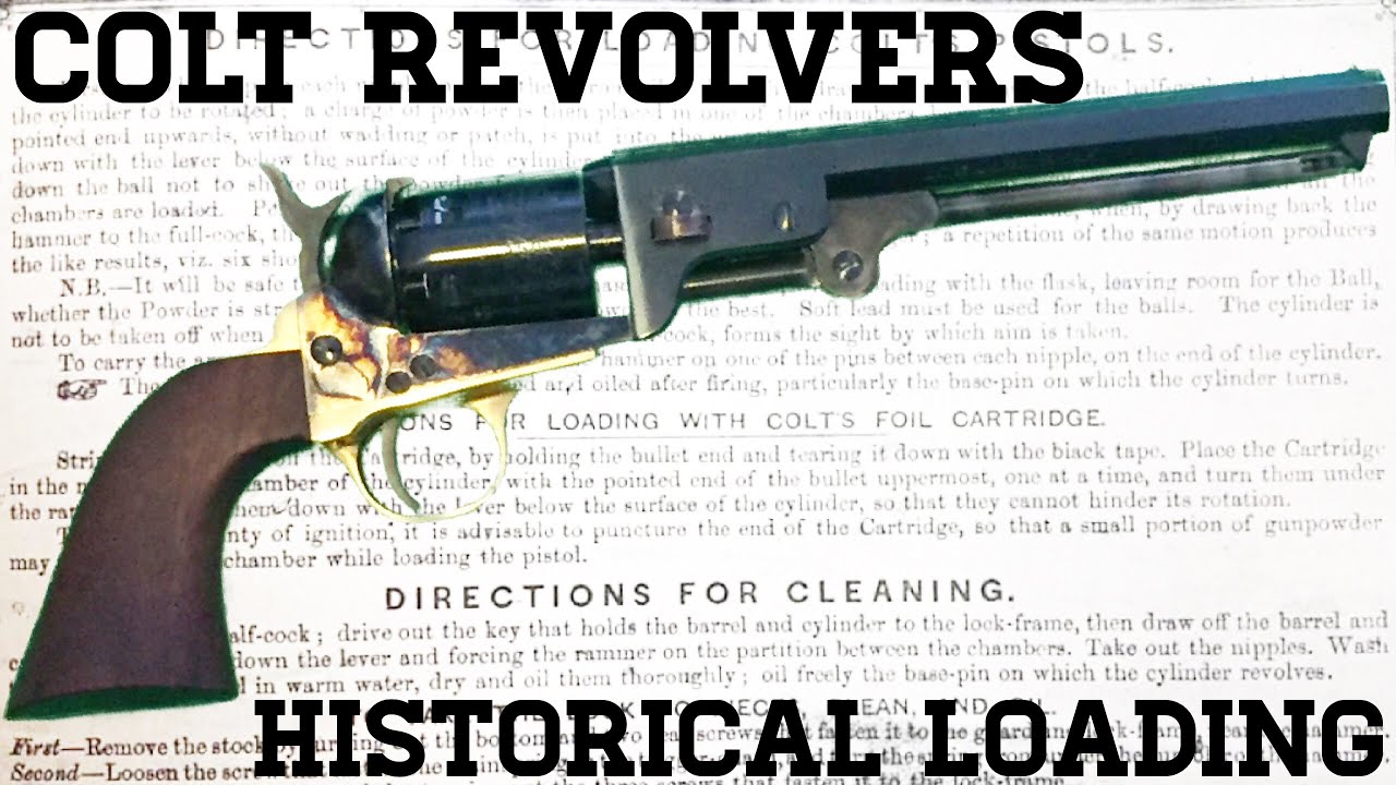 Historical Loading of Colt Revolvers - YouTube