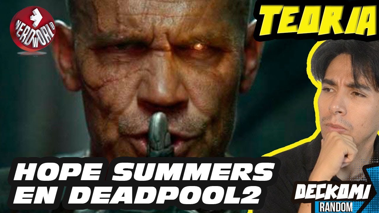 HOPE SUMMERS estará en | DEADPOOL 2 | - YouTube