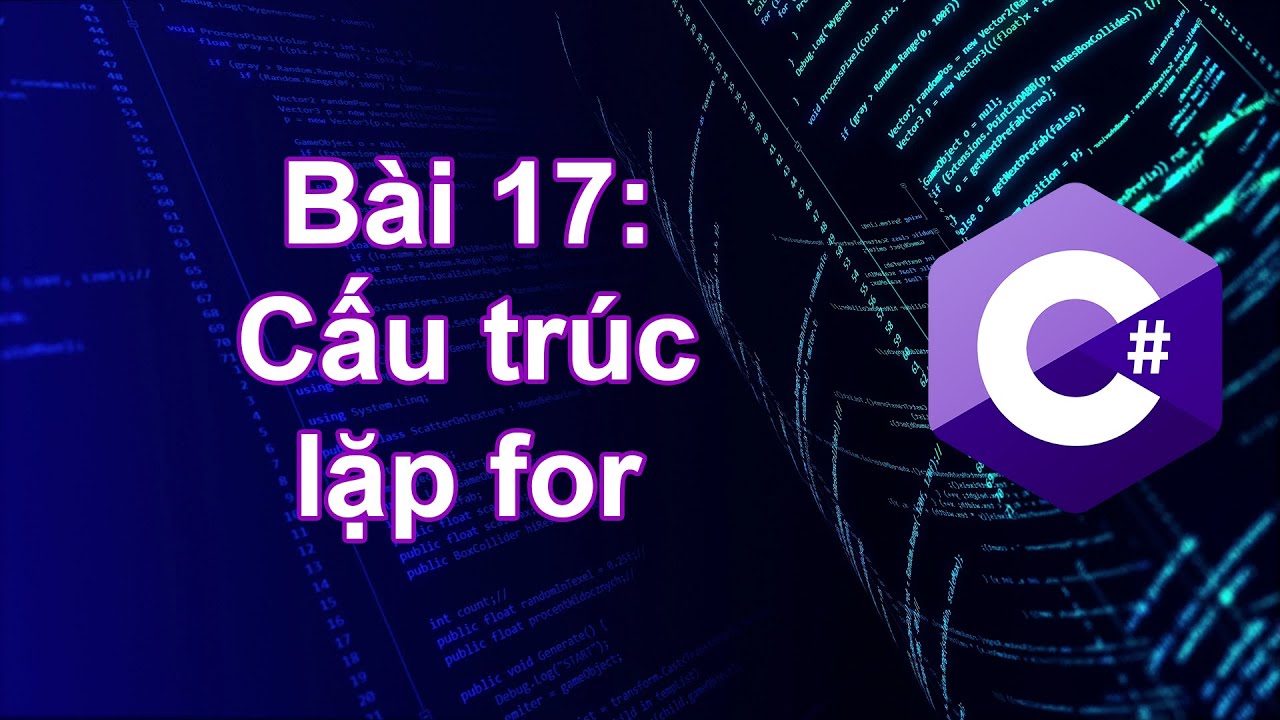 C# - Bài 17: Vòng lặp for - YouTube