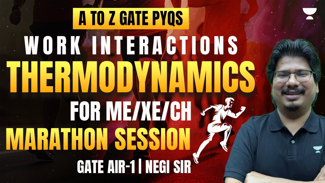 A To Z Gate Pyqs Of Work Interactions Thermodynamics For Me Xe Ch Marathon Session By Gate
