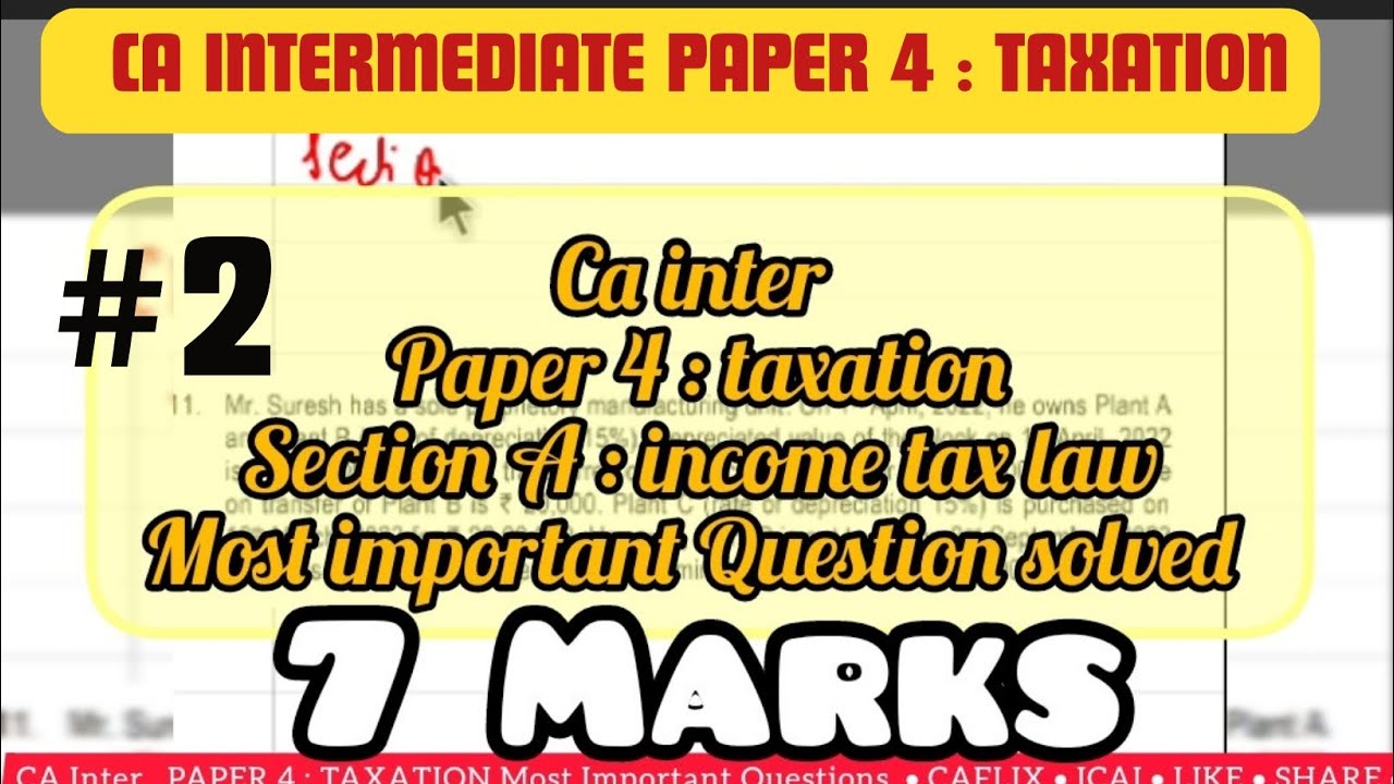 CA INTER PAPER 4 TAXATION #2 MOST IMPORTANT QUESTIONS SOLVED • INCOME ...