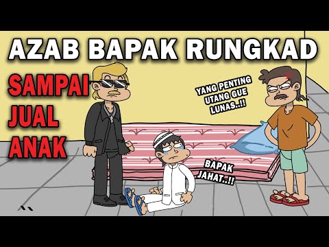 AZAB BAPAK RUNGKAD KARNA JUDOL, SAMPAI JUAL ANAK | ANIMASI AZAB
