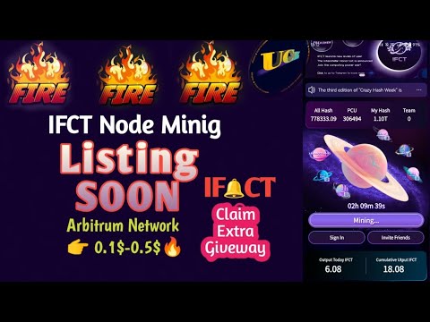 IFCT Node Mining Listing Soon May June, Arbitrum Network 0.1$ to 0.5 ...