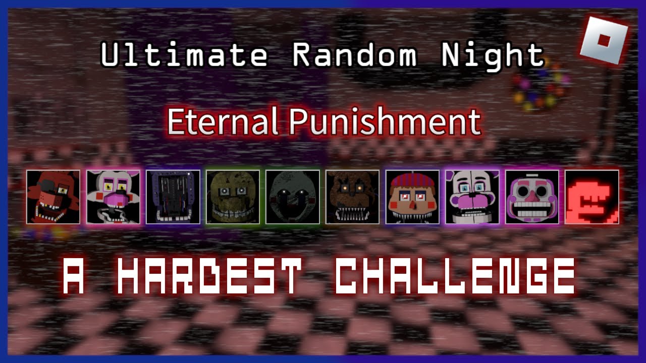 Ultimate Random Night - Eternal Punishment (A Hardest Challenge) - YouTube