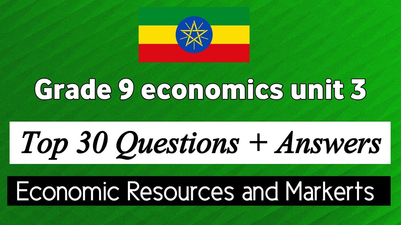 Grade 9 economics unit 3 : Economic Resources and Markerts questions ...