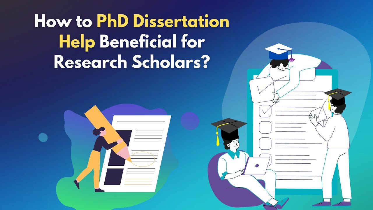 How to PhD Dissertation Help Beneficial for Research Scholars? - YouTube