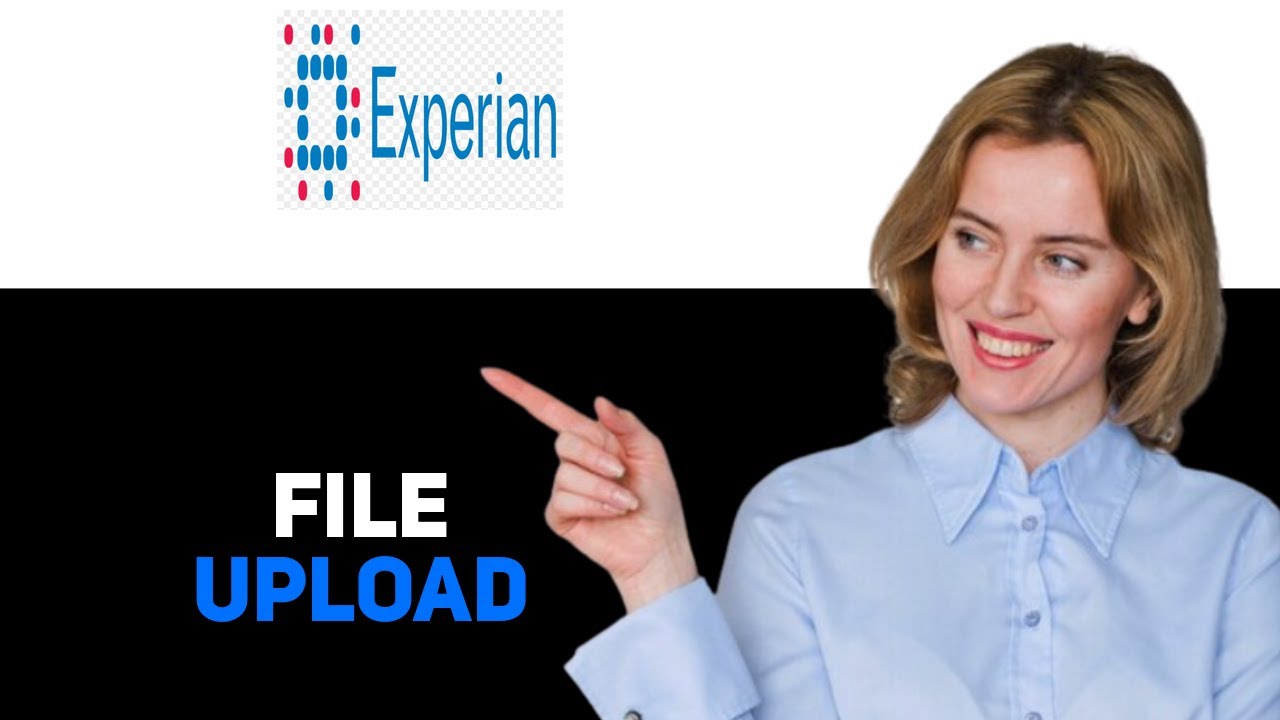 How To Upload Files To Experian 2025 - YouTube