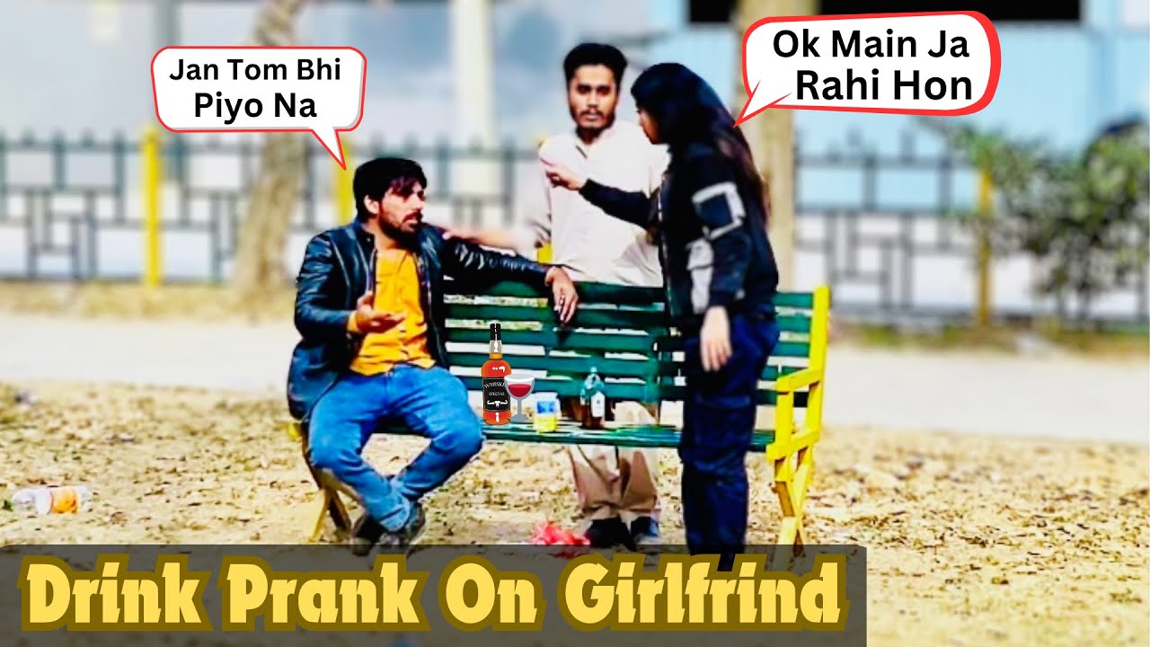 Drinking Prank On Girlfriend | Prank On G-F with A Twist | Babloo Prank ...