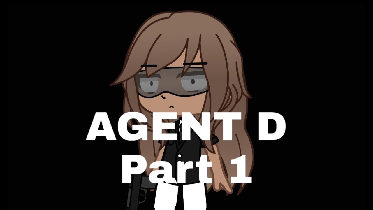 Agent D||Part 1||GCMM (i guess) - YouTube