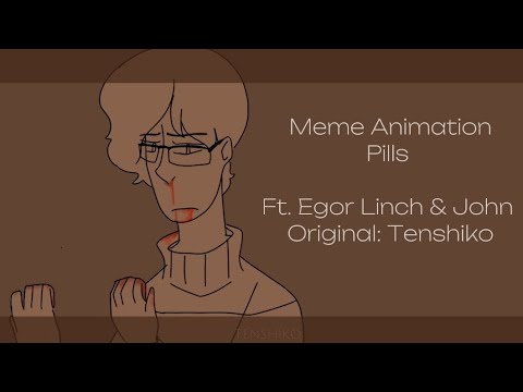 Meme animation //Pills💊// ft. Egor Linch & Johnny - YouTube