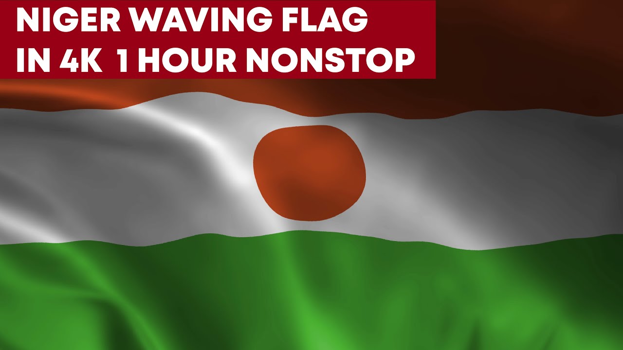 Niger Waving Flag 1 Hour Nonstop in 4K - YouTube