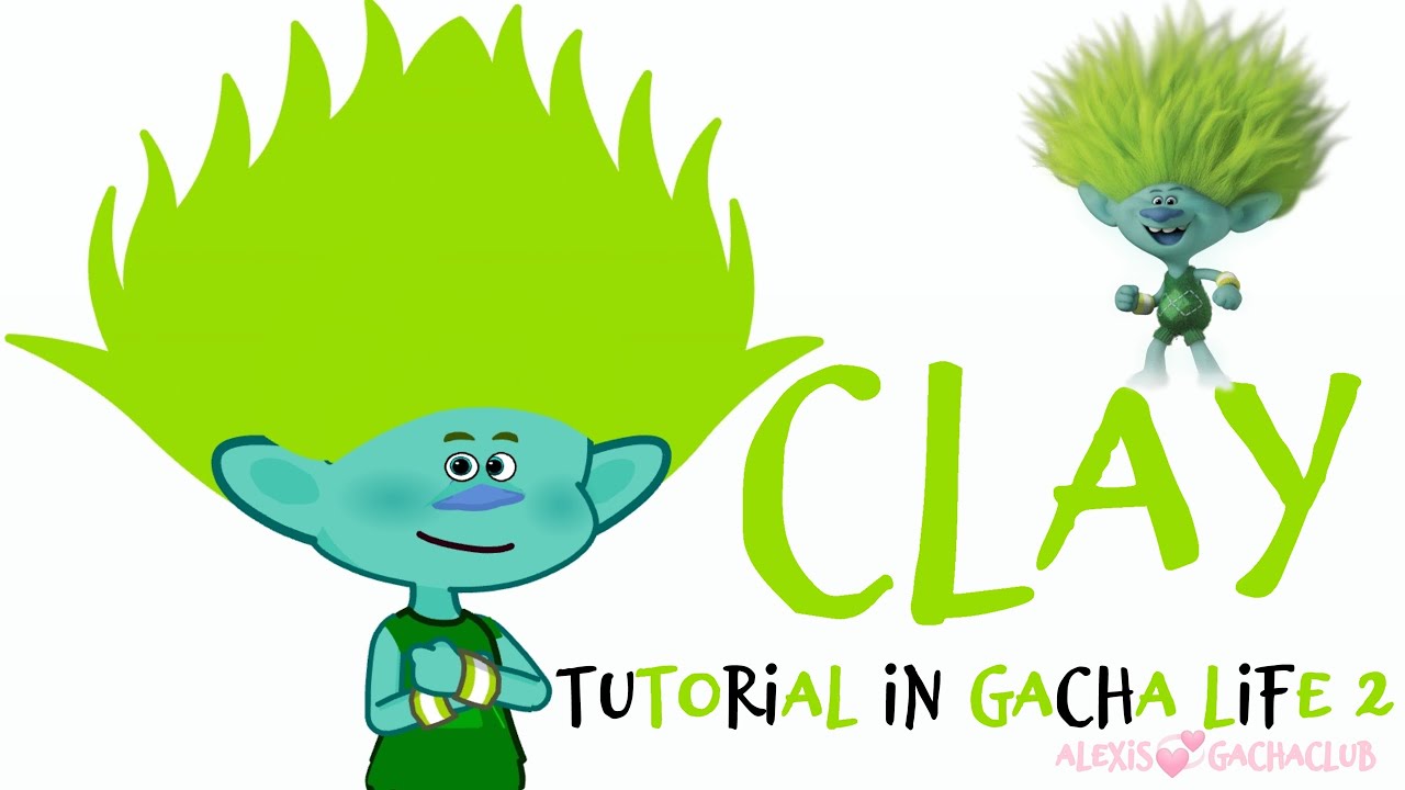 💞How to make CLAY (Trolls) in Gacha Life 2 💞 #gl2 #trolls # ...