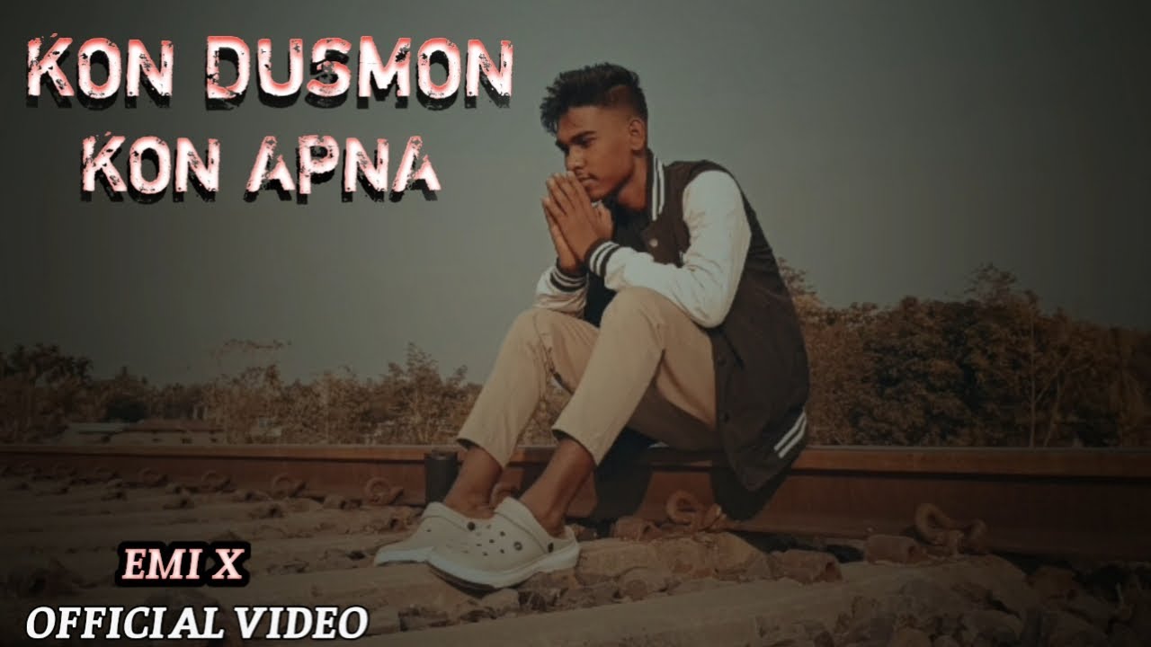 EMI X _-_KON DUSMON KON APNA (OFFICIAL MUSIC VIDEO) - YouTube