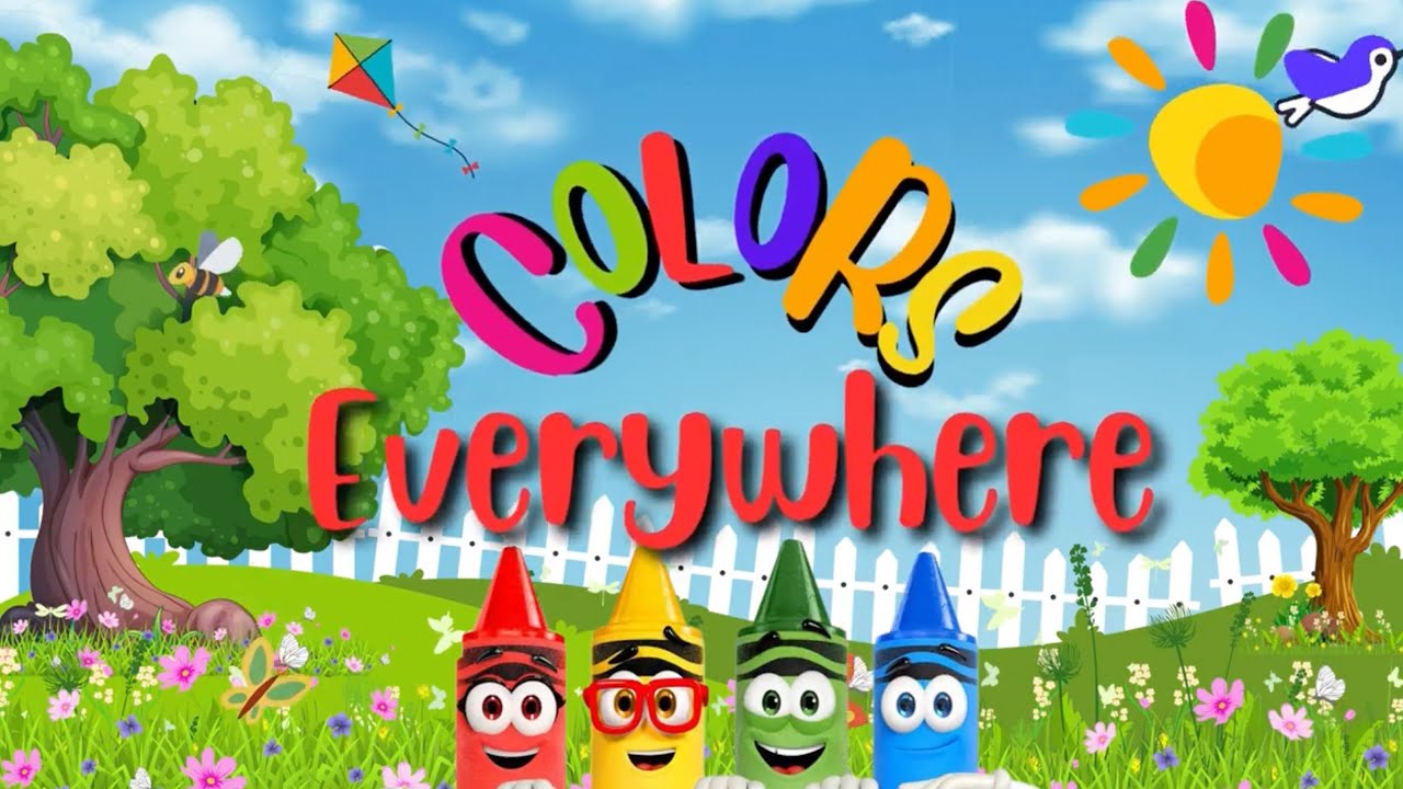 COLORS EVERYWHERE! | Learn Colors and Sing a long | Kid Song | ABC song ...