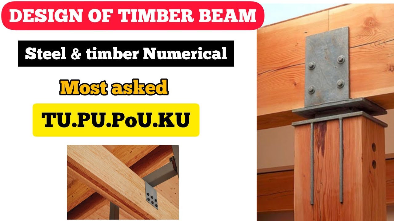 DESIGN OF TIMBER BEAM | TIMBER NUMERICAL | MOST ASKED PROBLEM | TU\PU ...
