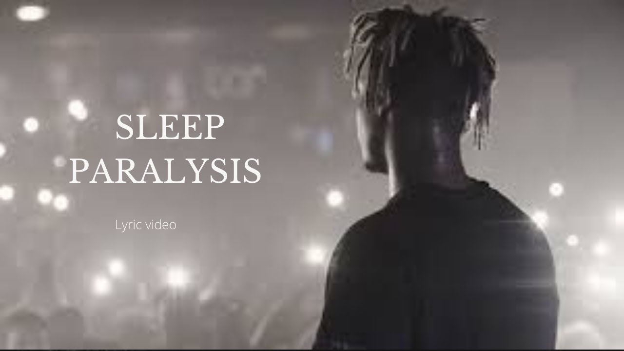 Juice Wrld- Sleep paralysis (Lyrics) (Unreleased) - YouTube
