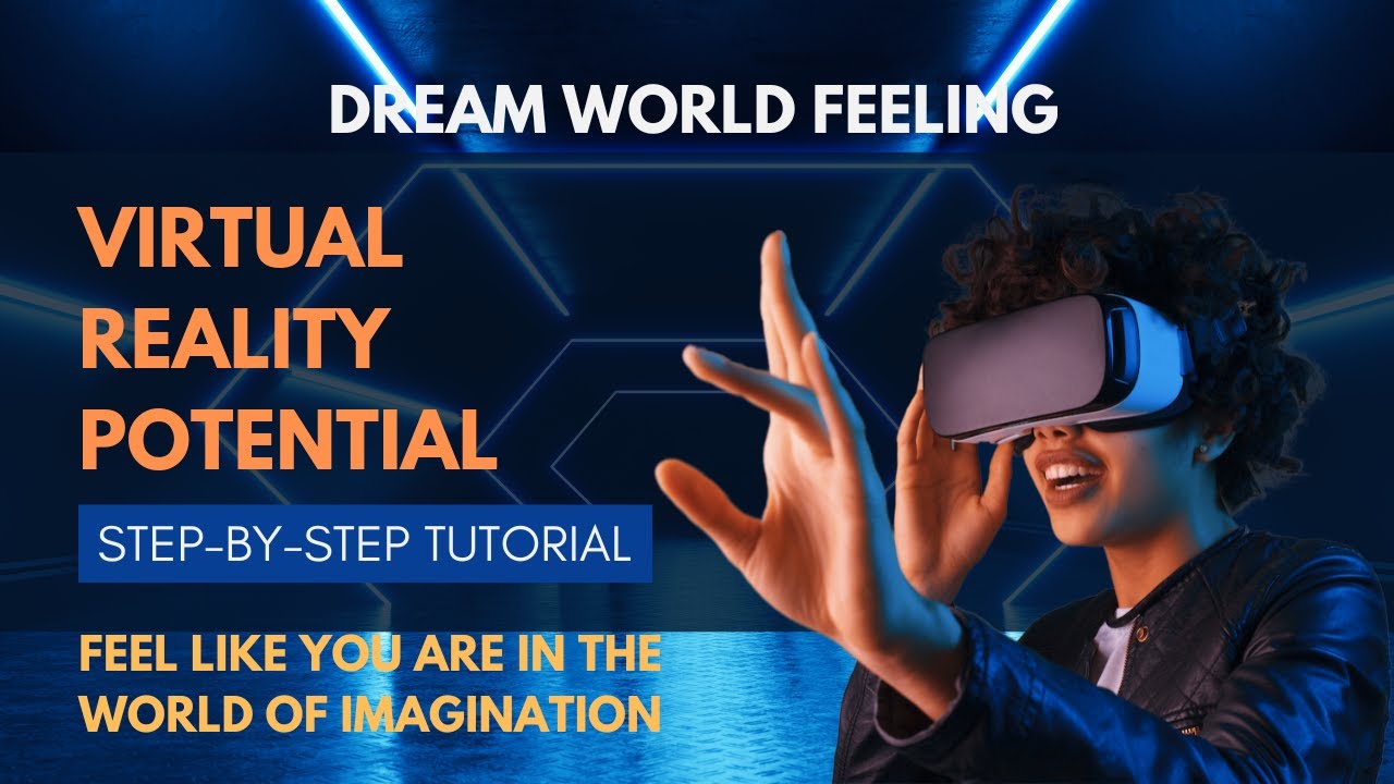 Unlocking the Potential of Virtual Reality: A Comprehensive Guide - YouTube