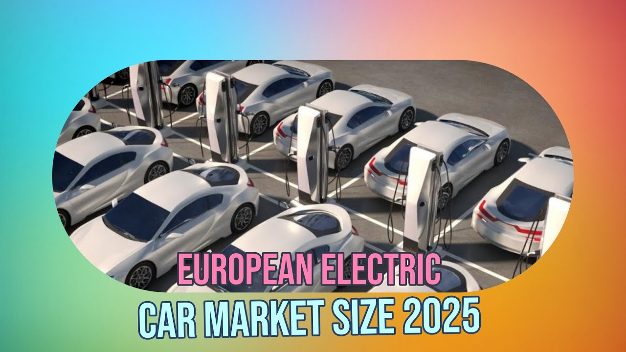 European Electric Car Market 2025: Key Trends & Players | ElectroDrive ...