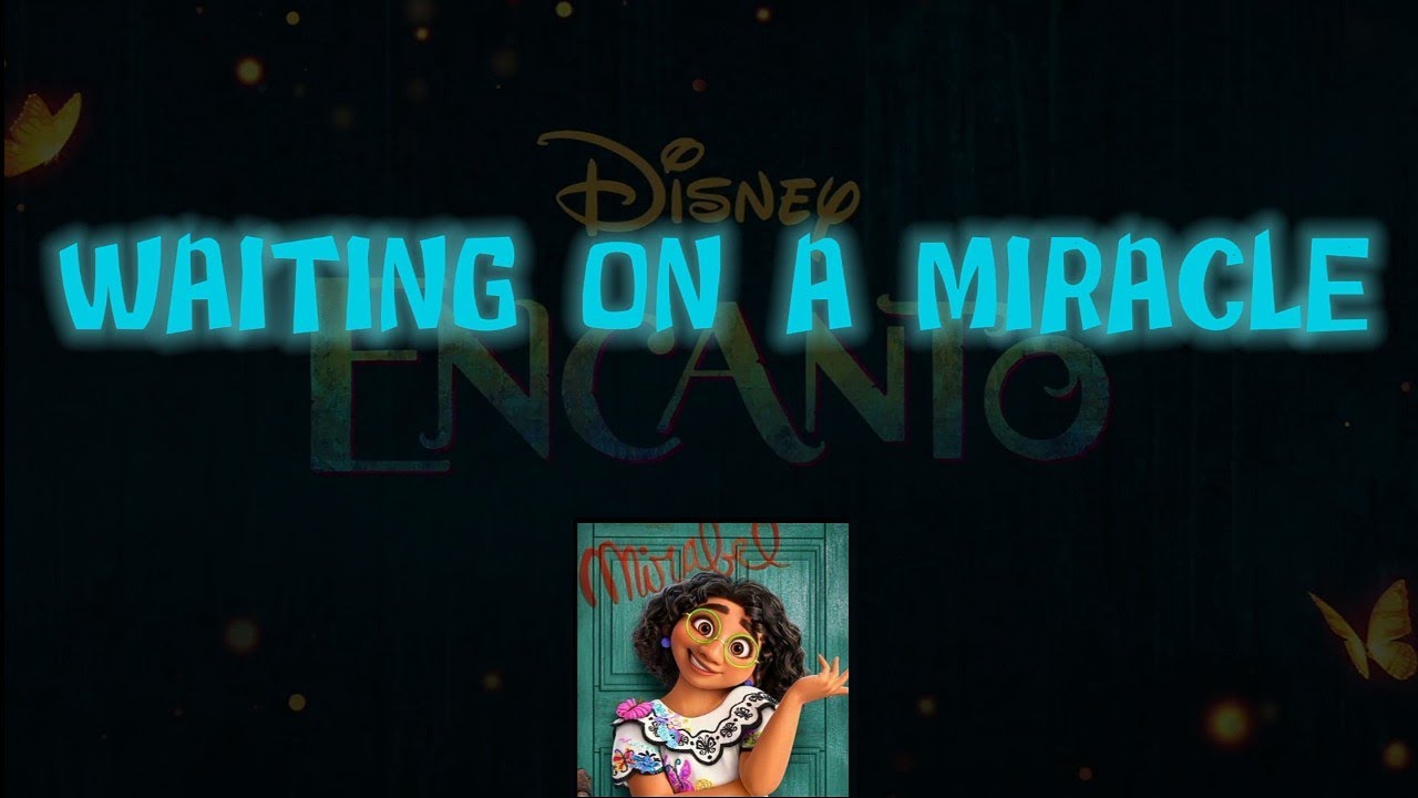 Stephanie Beatriz - Waiting On A Miracle (From "Encanto") (Lyrics ...