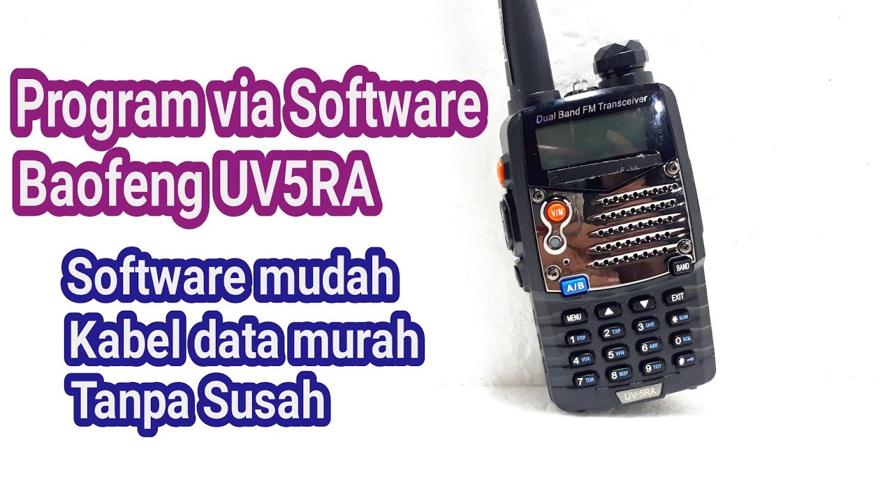 Cara Program Baofeng UV5RA menggunakan Software UV5R - RPU, Tone, Nama - YouTube