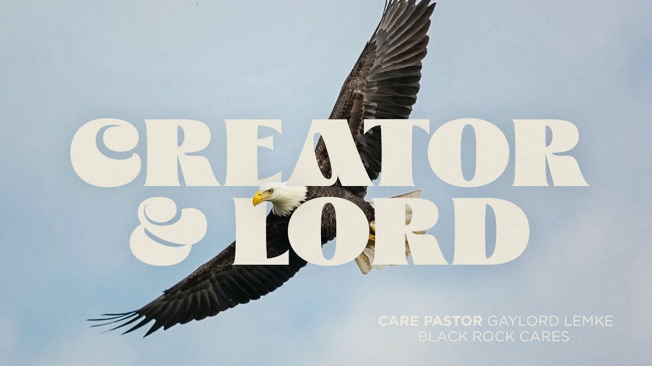 CREATOR AND LORD | 9-24 | Gaylord Lemke | 8:30 | Black Rock Church ...