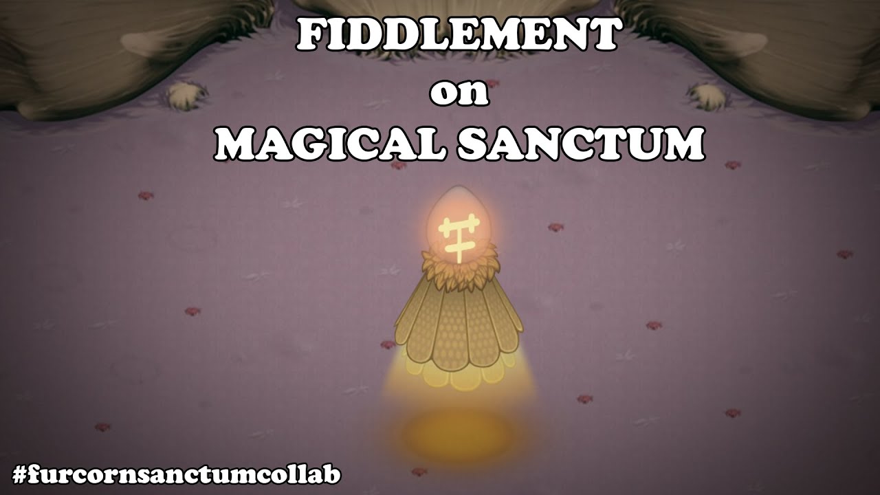 What If... Fiddlement on Magical Sanctum [#furcornsanctumcollab] - YouTube