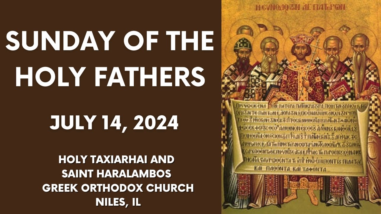 Sunday of the Holy Fathers - July 14, 2024 - YouTube