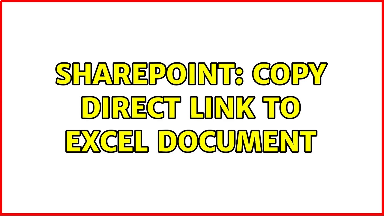 Sharepoint Copy Direct Link To Excel Document YouTube Sharepoint Copy Direct Link To Excel Document YouTube