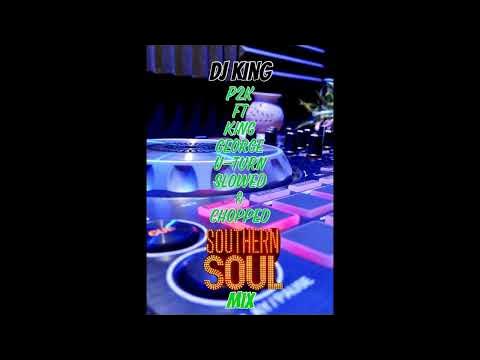 P2K Ft King George - U-Turn Slowed & Chopped Southern Soul Mix - YouTube