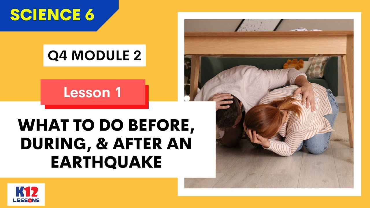 Sci6 Q4 M2 L1 What To Do Before During And After An Earthquake sci6-q4-m2-l1-what-to-do-before-during-and-after-an-earthquake