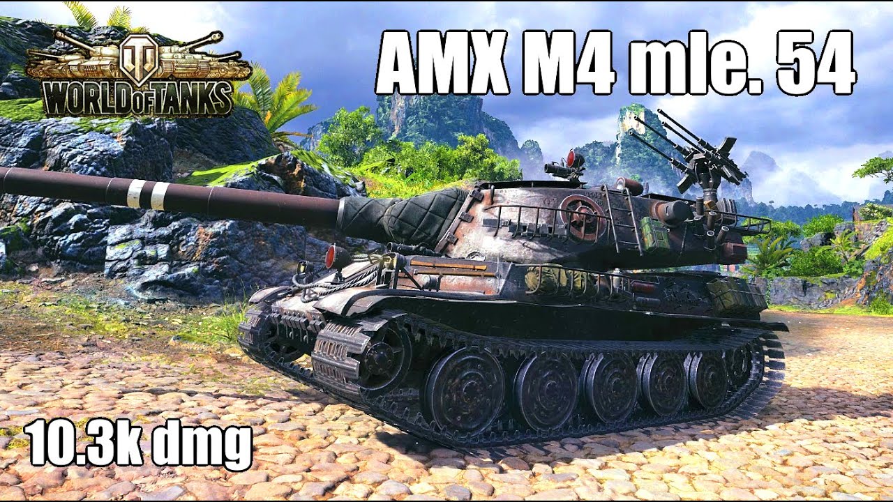 AMX M4 mle. 54, 10K Damage, 6 Kills, Pearl River - World of Tanks - YouTube