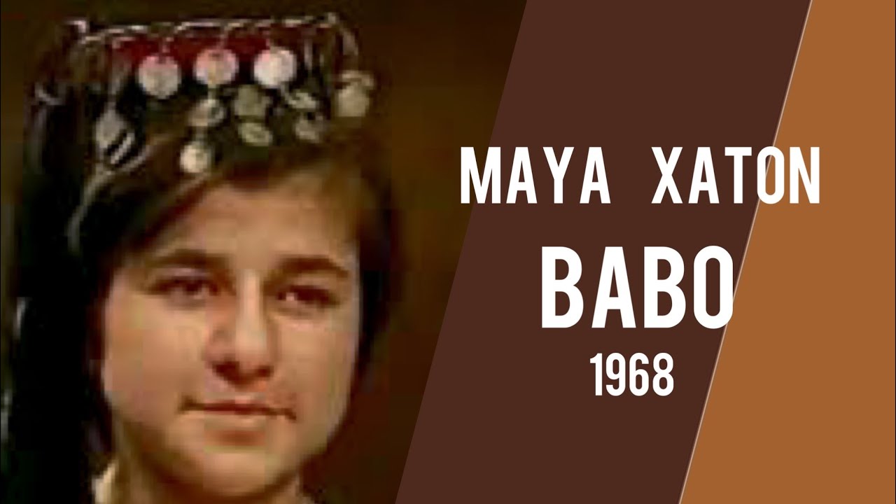 Maya xaton Babo - مایا خاتوون (بابو) - YouTube